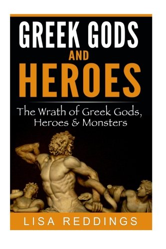 Greek Gods and Heroes: The Wrath of Greek Gods, Heroes & Monsters ...