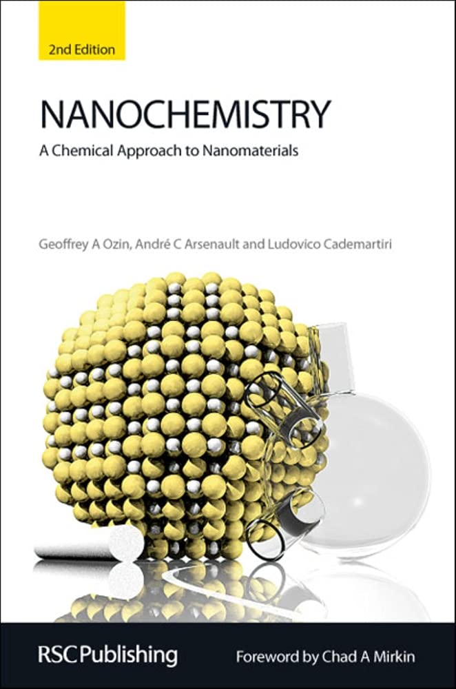 Nanochemistry: A Chemical Approach to Nanomaterials : Ozin, Geoffrey A ...