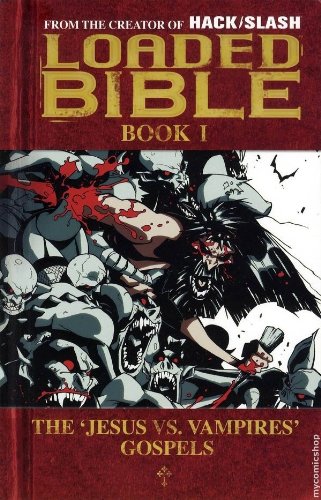 Amazon.com: Loaded Bible Book 1 The Jesus VS. Vampires' Gospels (Loaded ...