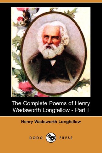 The Complete Poems of Henry Wadsworth Longfellow: Longfellow, Henry ...