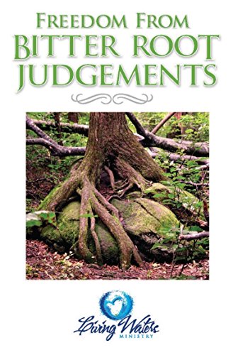 Freedom from Bitter Root Judgements - Kindle edition by Boggs, Denise ...