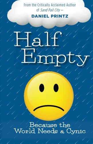 Half Empty: Printz, Daniel: 9780983289227: Amazon.com: Books