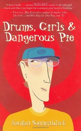 Amazon.com: Drums, Girls & Dangerous Pie: 9780966894097: Sonnenblick ...