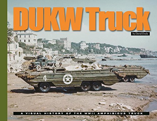 Dukw Truck: A Visual History of the U.S. Army's Amphibious Cargo Truck ...