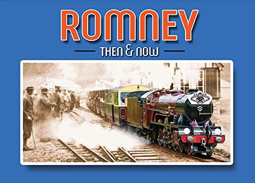 Romney: Then and Now: Amazon.co.uk: Romney, Hythe and Dymchurch Railway ...