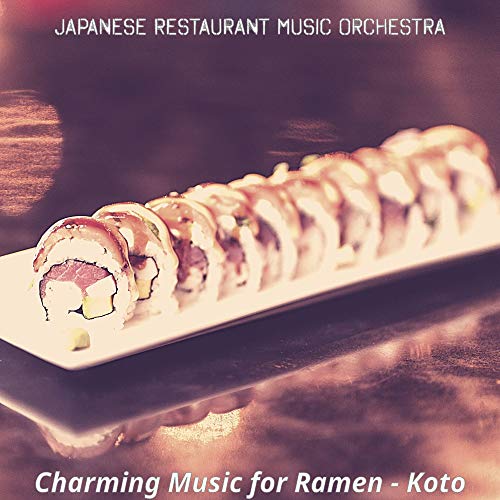 Play Charming Music for Ramen - Koto by Japanese Restaurant Music ...