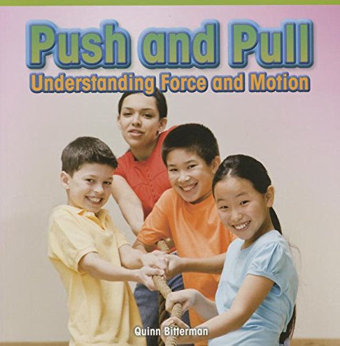 Push and Pull: Understanding Force and Motion (Rosen Common Core ...
