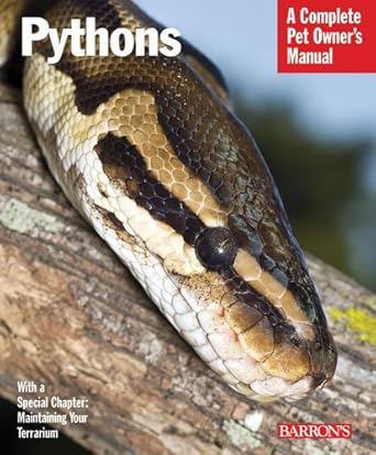 Pythons: Everything About Purchase, Care, Nutrition, and Behavior (Complete Pet Owner's Manual ...