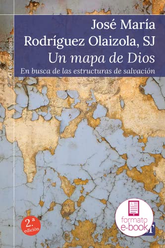 UN MAPA DE DIOS. En busca de las estructuras de la salvación (El Pozo ...