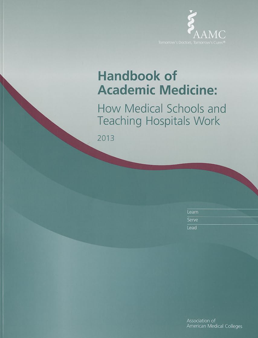 Handbook of Academic Medicine: How Medical Schools and Teaching ...
