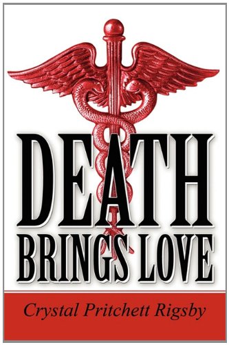Death Brings Love: Rigsby, Crystal Pritchett: 9781456070205: Amazon.com ...