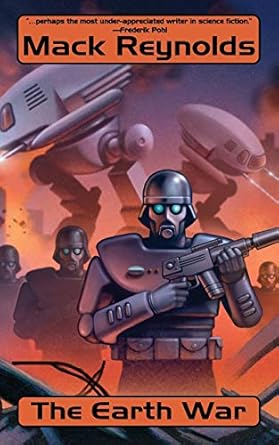 The Earth War: Amazon.co.uk: Reynolds, Mack: 9781479432950: Books