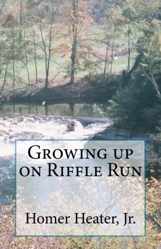 Growing up on Riffle Run: Amazon.co.uk: Heater Jr., Dr. Homer ...