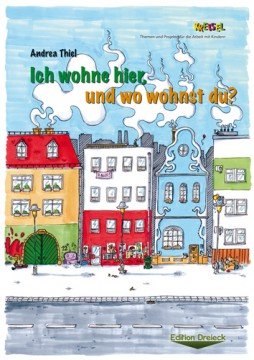 Ich wohne hier und wo wohnst Du? : Andrea Thiel: Amazon.de: Bücher