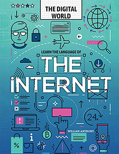 Learn the Language of the Internet (The Digital World): Anthony ...