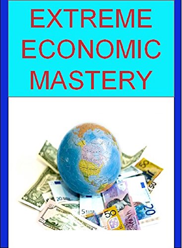 Amazon.com: Extreme Economic Mastery eBook : willy: Kindle Store