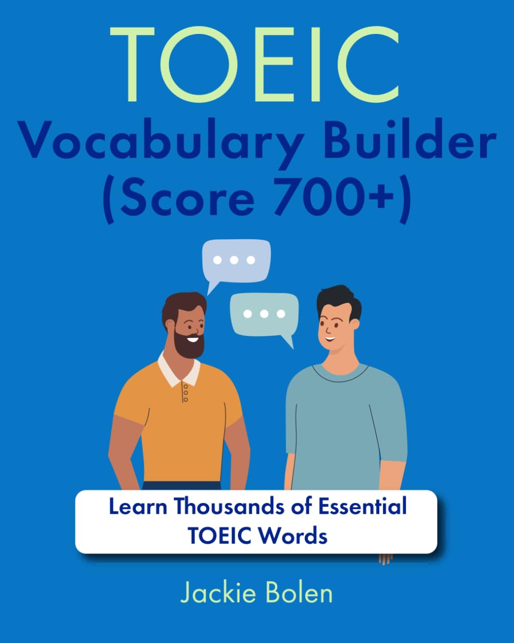 TOEIC Vocabulary Builder (Score 700+): Learn Thousands of Essential ...