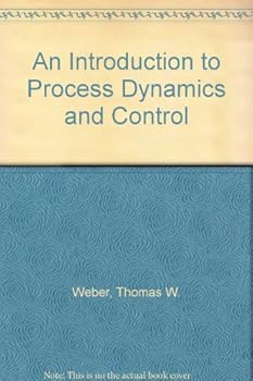 Introduction to Process, Dynamics and... book by Thomas W. Weber