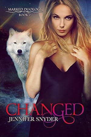 Amazon.com: Changed (Marked Duology Book 2) eBook : Snyder, Jennifer: Kindle Store
