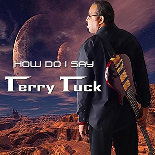 Amazon.com: How Do I Say : Terry Tuck: Digital Music