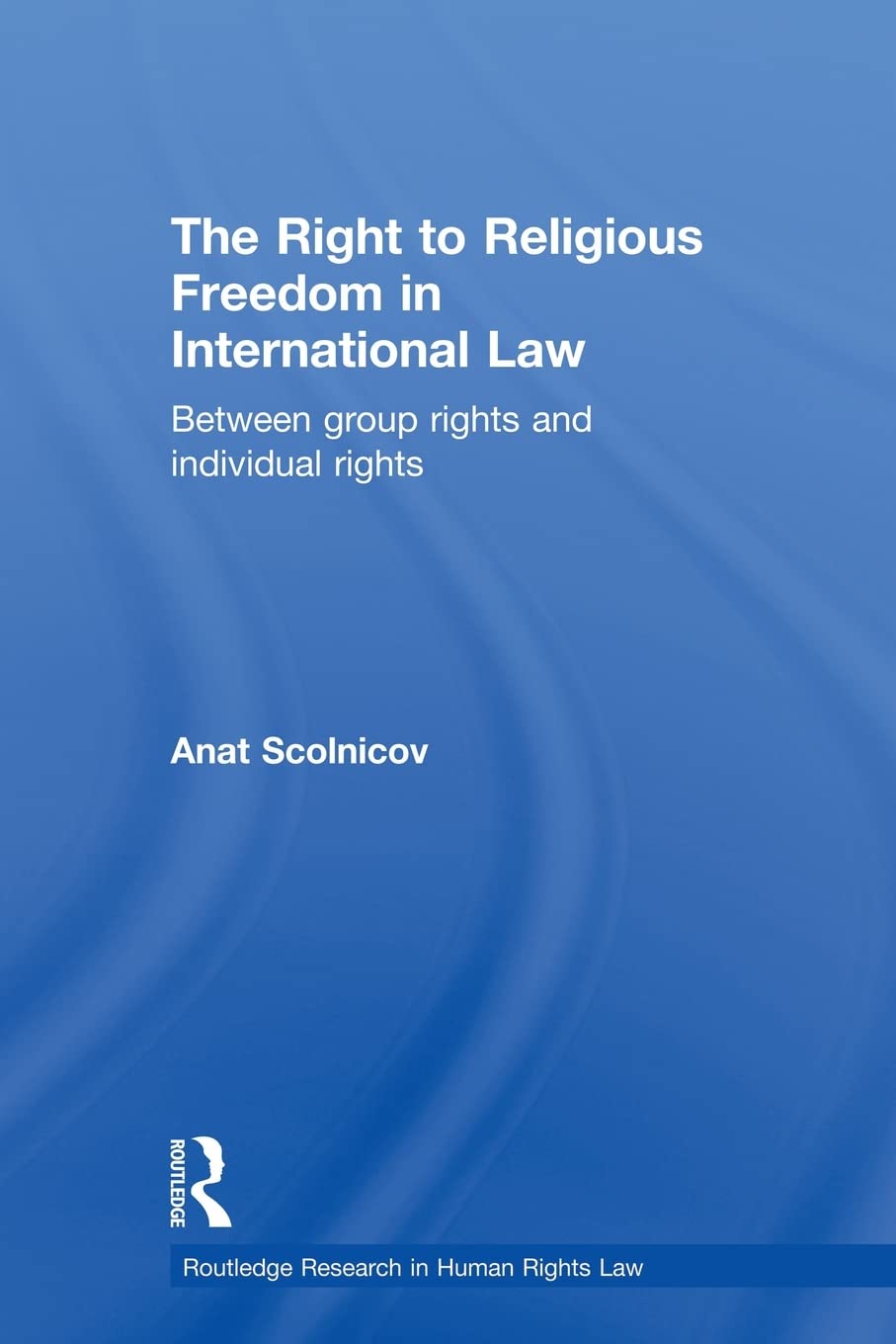 Amazon.com: The Right to Religious Freedom in International Law ...