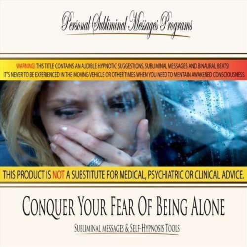 Amazon.com: Conquer Your Fear of Being Alone - Subliminal : Personal ...