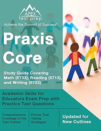 Praxis Core Study Guide Covering Math (5733), Reading (5713), and ...