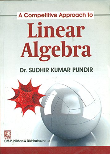 A Competitive Approach to LINEAR ALGEBRA - Kindle edition by Pundir, S ...
