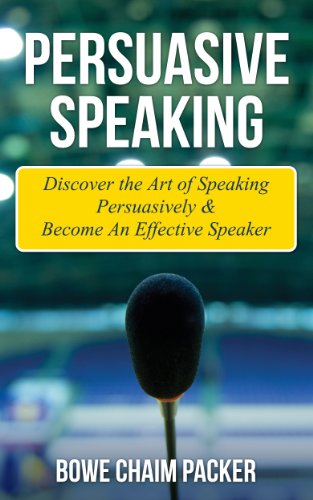 Amazon.com: Persuasive Speaking: Discover The Art Of Speaking ...