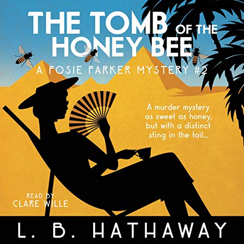 The Tomb of the Honey Bee: A Posie Parker Mystery, Book 2 (Audio ...