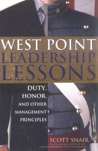 West Point Leadership Lessons: Duty, Honor And Other Management ...