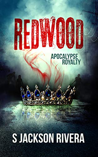 Amazon.com: Redwood: Apocalypse Royalty eBook : Rivera, S Jackson ...