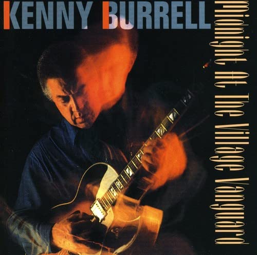 Midnight at the Village Vanguard : Burrell, Kenny, Burrell, Kenny ...