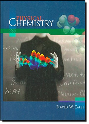 Physical Chemistry by Ball, David W.