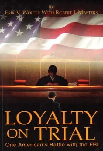 Loyalty on Trial eBook : Wolter, Erik V , Robert James Masters, Dr ...