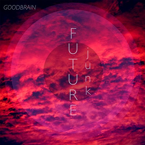 Play Future Junk by GoodBrain on Amazon Music