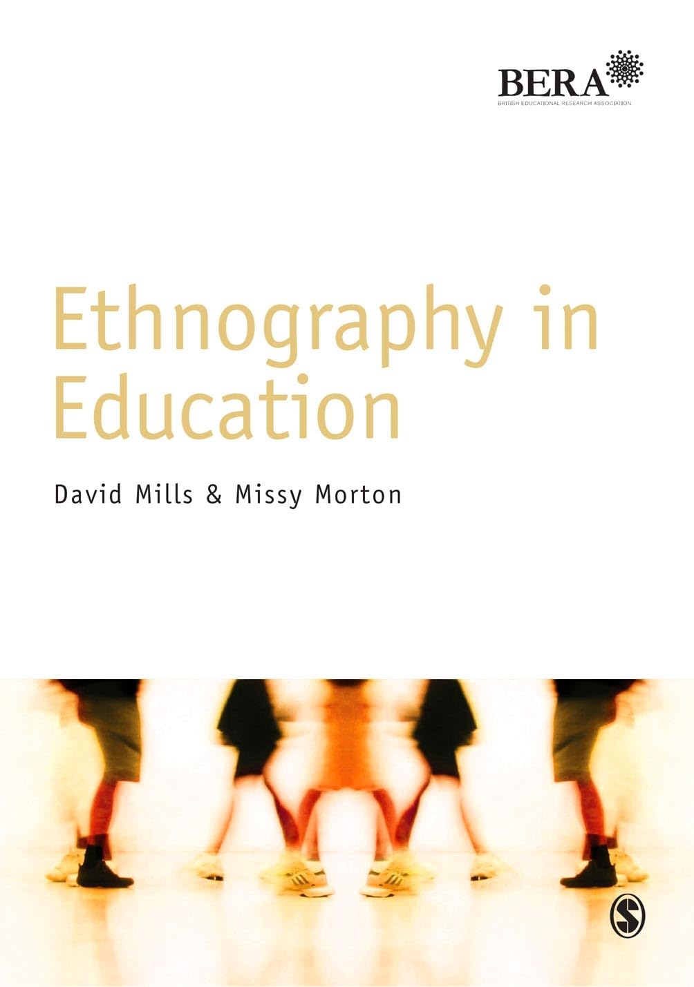 Ethnography in Education (BERA/SAGE Research Methods in Education ...