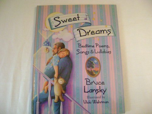 Sweet Dreams: Bedtime Poems, Songs & Lullabies: Bruce Lansky ...