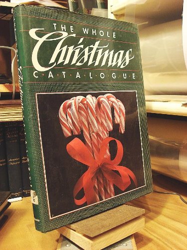 The Whole Christmas Catalogue: Crager, Meg et al: 9780895864680: Amazon ...
