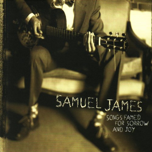 Play Songs Famed for Sorrow and Joy by Samuel James on Amazon Music