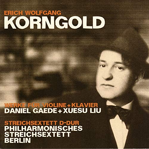 Play Chamber Music by Erich Wolfgang Korngold by Daniel Gaede, Xuesu ...
