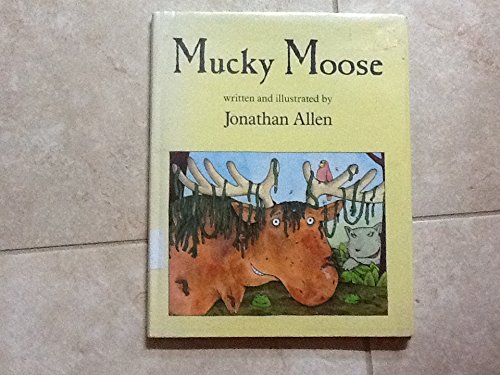Mucky Moose: Amazon.co.uk: Allen, Jonathan: 9780027002515: Books