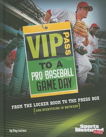 VIP Pass to a Pro Baseball Game Day (Game Day (Sports Illustrated for ...
