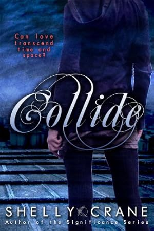 Amazon.com: Collide (Collide series Book 1) eBook : Crane, Shelly ...