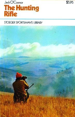 Hunting Rifle: O'Connor, Jack: 9780883170540: Amazon.com: Books