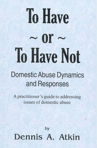 To Have or to Have Not - Domestic Abuse Dynamics: 9780722339442: Books ...