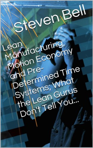 Lean Manufacturing, Motion Economy and Pre-Determined Time Systems ...
