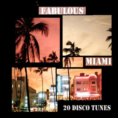 Écouter Fabulous Miami - 20 Disco Tunes par VARIOUS ARTISTS sur Amazon ...