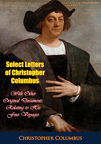 Amazon.com: Select Letters of Christopher Columbus: With Other Original ...