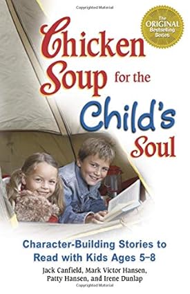 Chicken Soup for the Child's Soul: Character-building Stories to Read ...